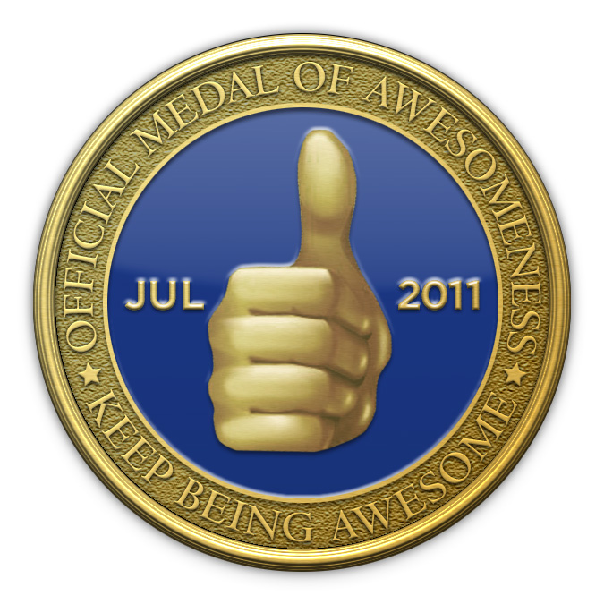 Official Medal of Awesomeness, July 2011 | removing all doubt